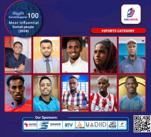 Somali Magazine Unveils the 100 Most Influential Somali People of 2024 ...