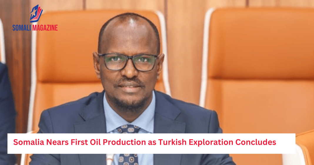Somalia Nears First Oil Production as Turkish Exploration Concludes - Somali Magazine Somalia ...