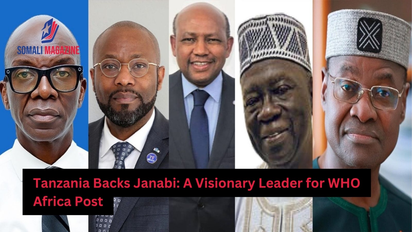 Tanzania Rallies Behind Janabi for WHO Africa Post Following Tragic ...