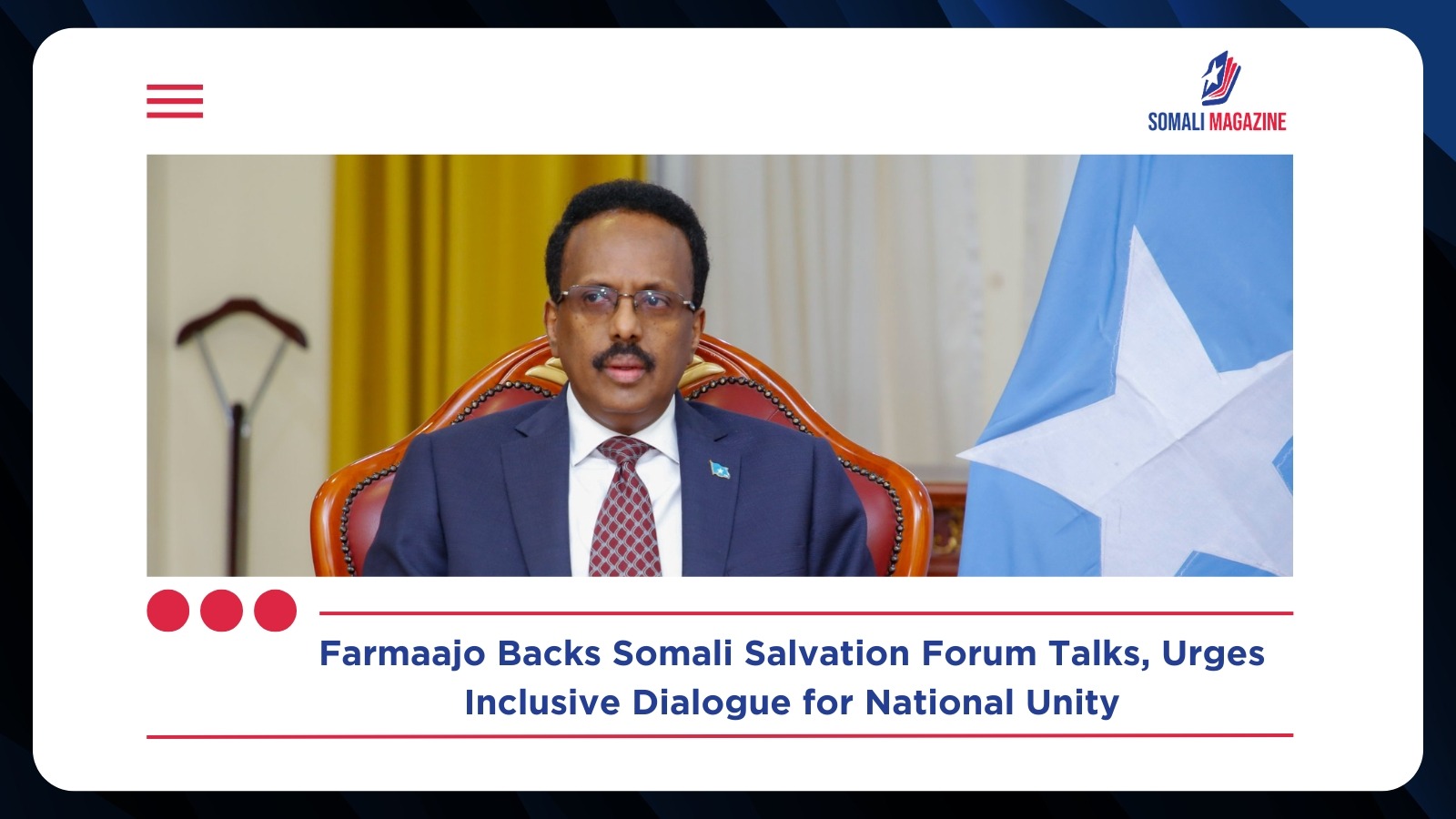Farmaajo Welcomes Somali Salvation Forum Talks, Calls for Inclusive ...