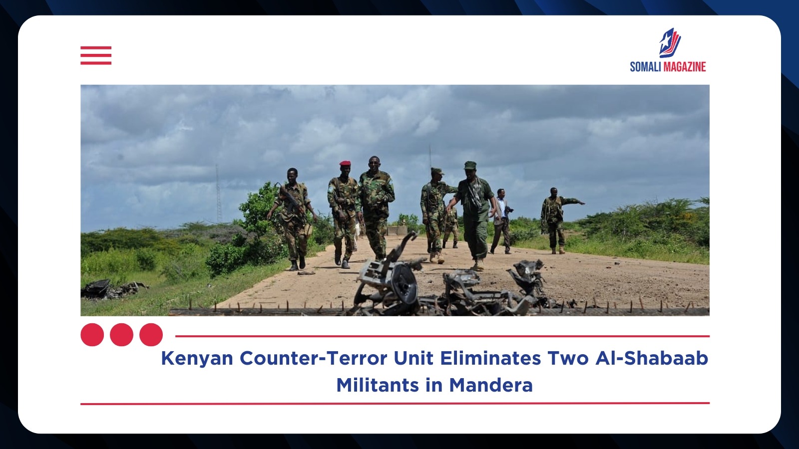 Kenyan Counter-Terror Unit Eliminates Two Al-Shabaab Militants in ...