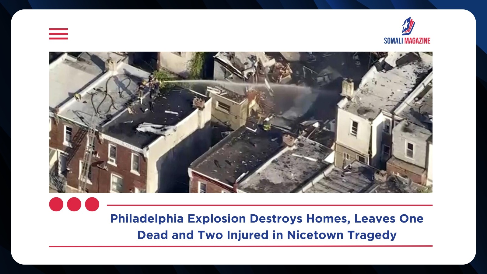 Philadelphia Explosion Leaves One Dead, Two Injured as Homes Collapse ...
