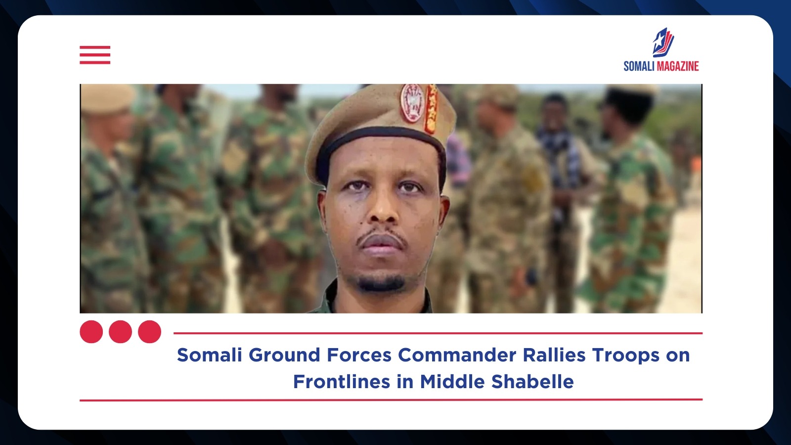 Somali Ground Forces Commander Visits Frontlines in Middle Shabelle to ...