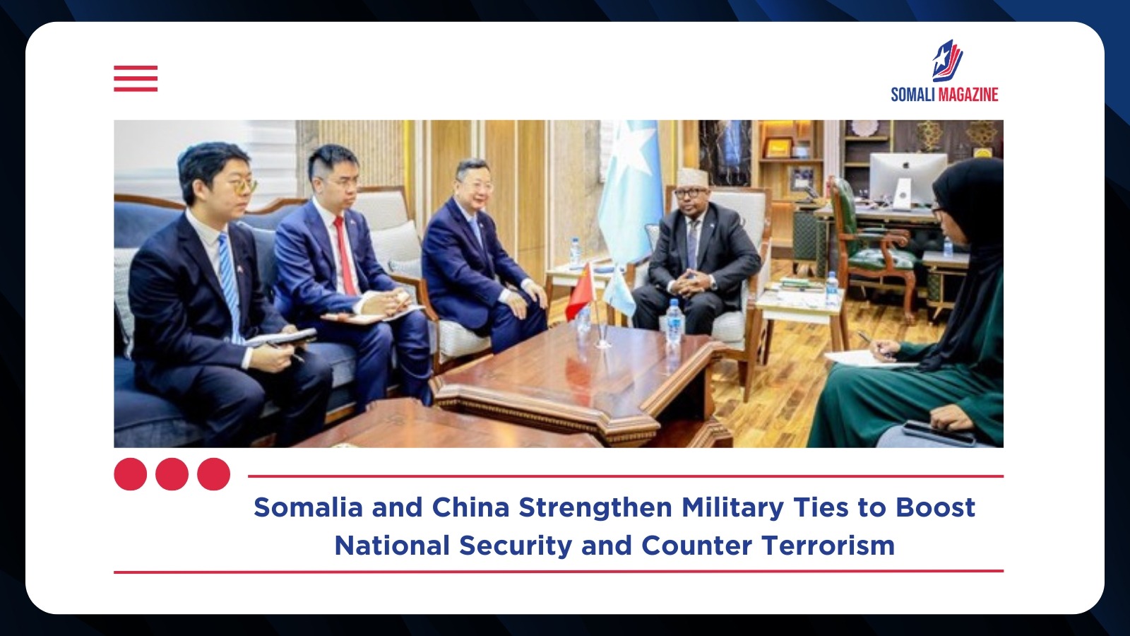 Somali Defense Minister and Chinese Ambassador Deepen Military ...