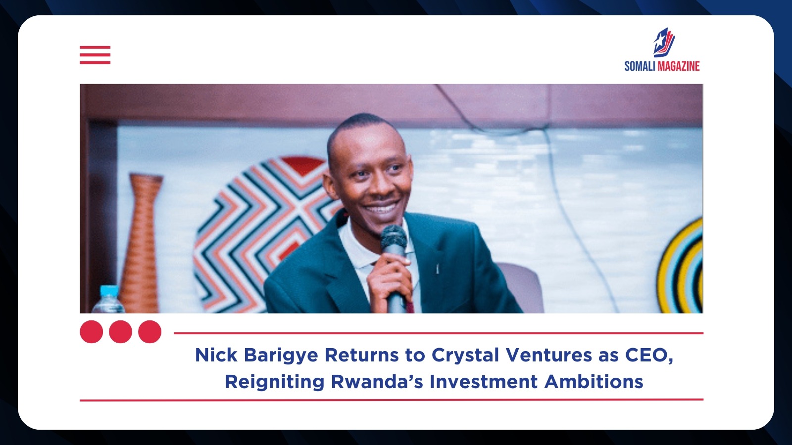 Nick Barigye’s ‘Homecoming’ at Crystal Ventures as CEO Signals ...