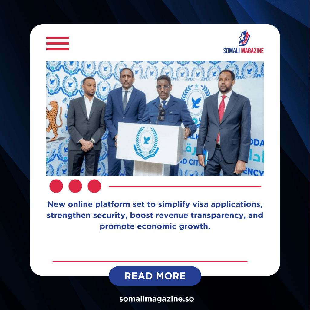 Somalia Launches Mandatory E-Visa System for All Foreign Travelers from ...