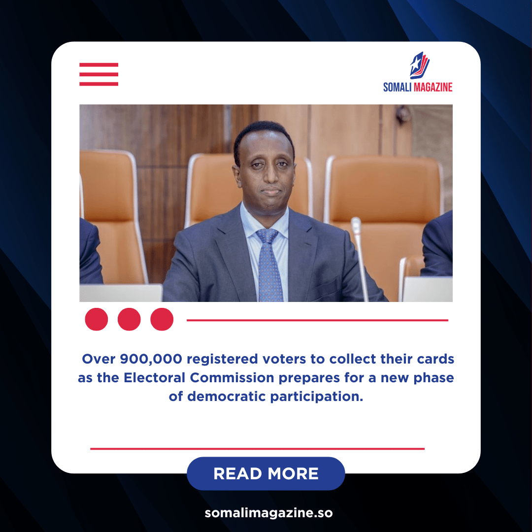 Somalia Set to Begin Voter Card Distribution in Mogadishu Ahead of ...