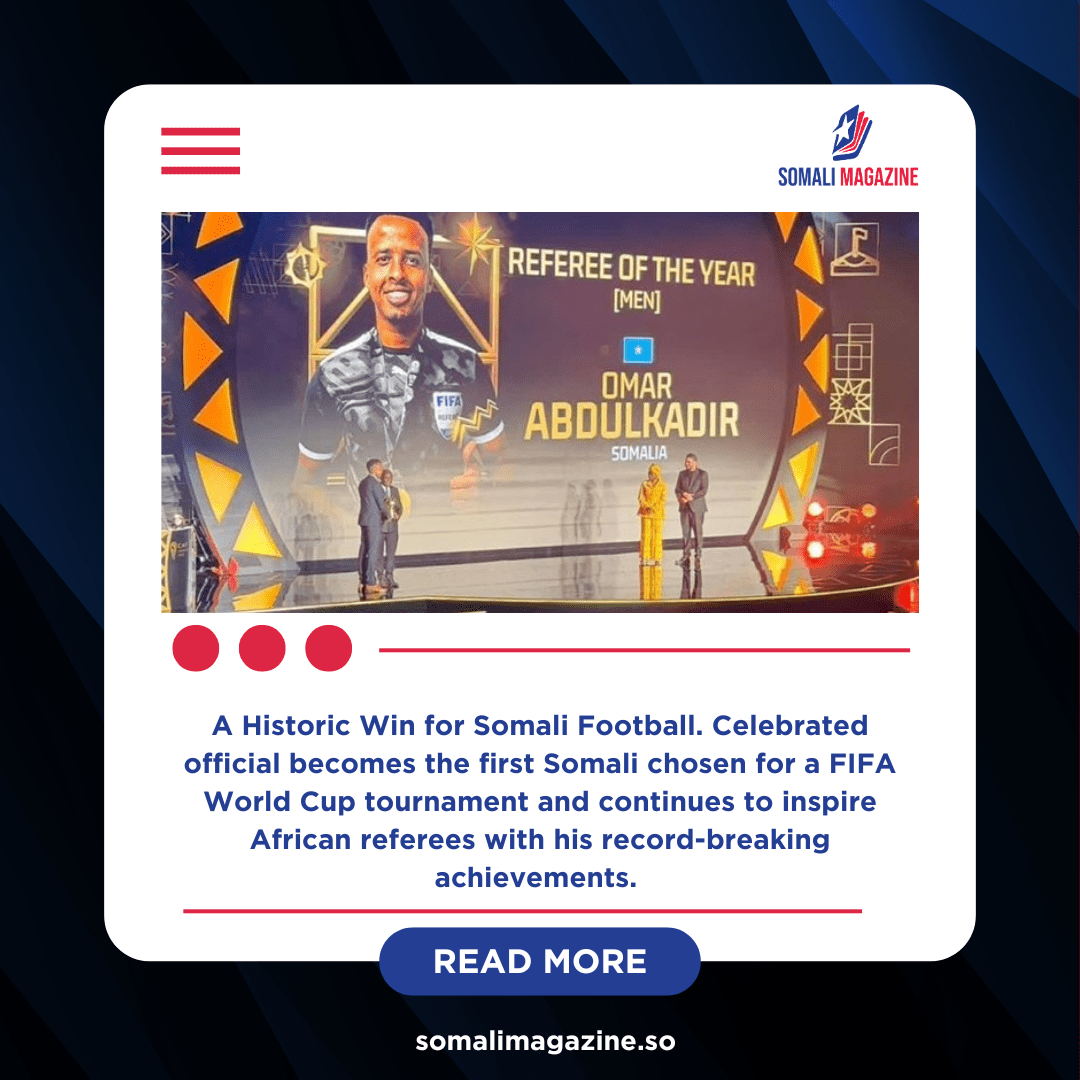 Somali Referee Omar Artan Named CAF Best Male Referee 2025 - Somali ...