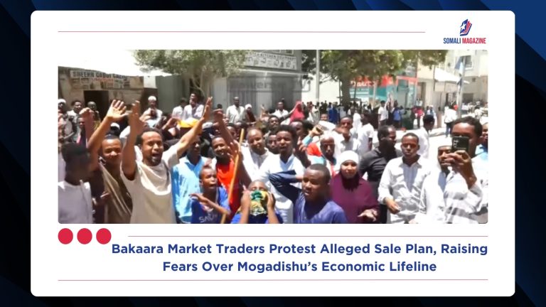 Bakaara Market Traders Protest Alleged Sale Plan, Raising Fears Over ...