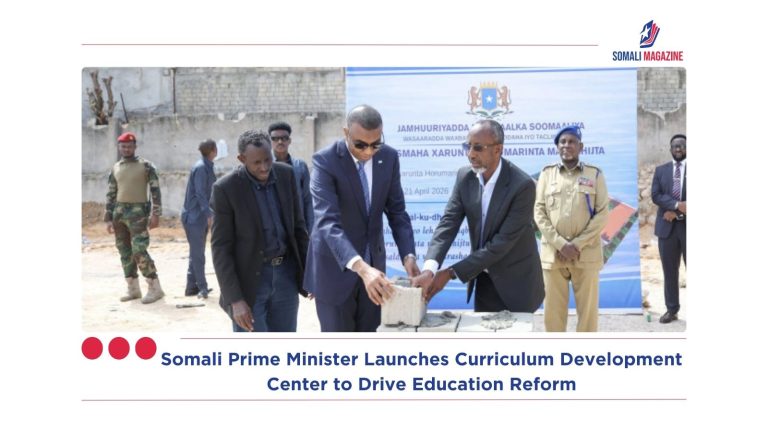 Somali Prime Minister Launches Curriculum Development Center to Drive ...