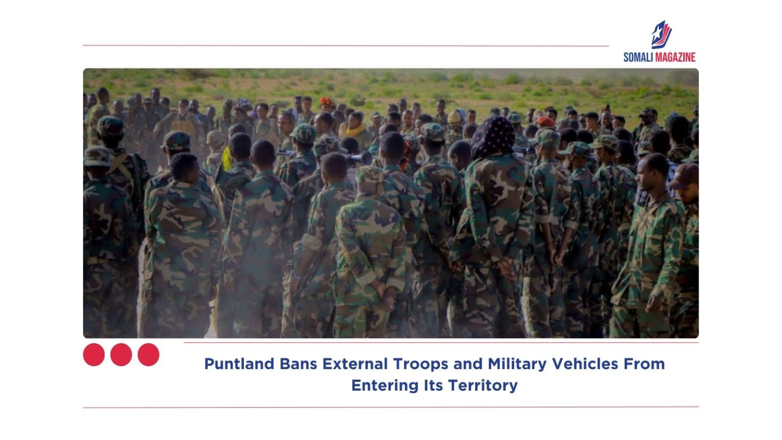Puntland Bans External Troops and Military Vehicles From Entering Its ...